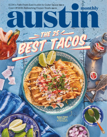 Austin Monthly July/August 2024 Archives - Austin Monthly Magazine